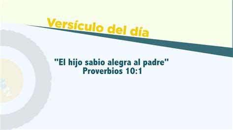 El Hijo Sabio Alegra Al Padre Youtube