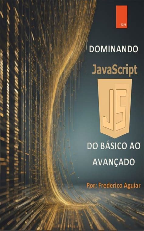 Dominando o JavaScript Do Básico ao Avançado Portuguese Edition eBook Martins Aguiar