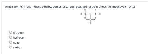 Solved Which Atom S In The Molecule Below Possess A Partial