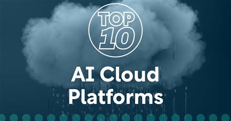 Top 10 Ai Cloud Platforms Ai Magazine