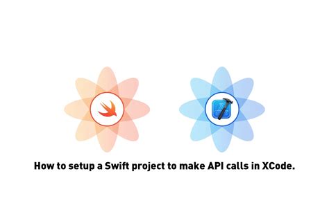 How To Setup A Swift Project To Make Api Calls In Xcode
