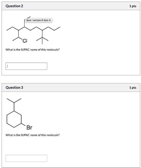 Solved Question 2 1pts Quiz Lecture Quiz What Is The Iupac Name Of This Molecule Question 3