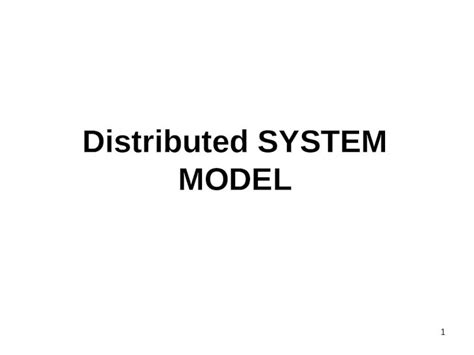 Ppt 1 Distributed System Model 2 Topics Introduction Architectural Models Fundamental Models