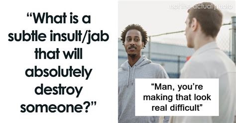 35 Epic Comebacks That Immediately Put Jerks In Their Place Bored Panda