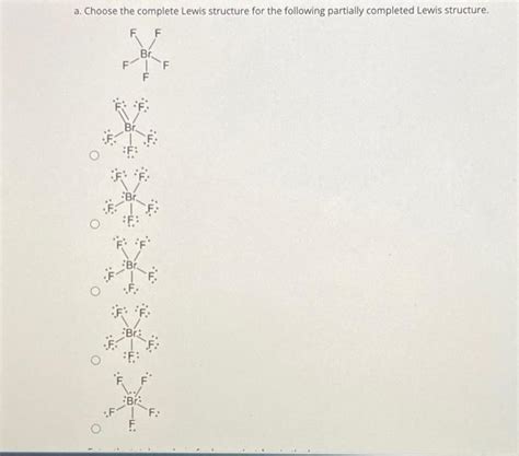 Solved A Choose The Complete Lewis Structure For The Chegg Com