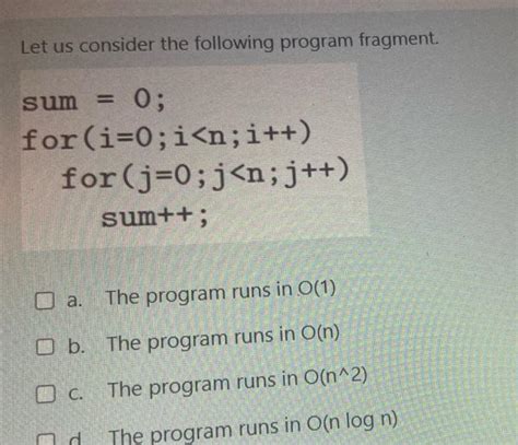 Solved Let Us Consider The Following Program Fragment Chegg