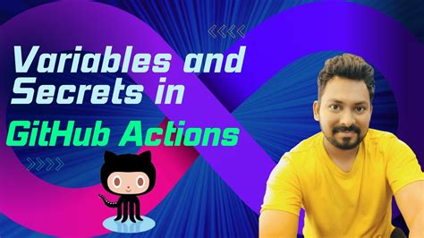Github Actions Tutorial Using Variables Secrets And Inputs In Github