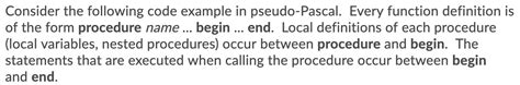 Consider The Following Code Example In Pseudo Pascal