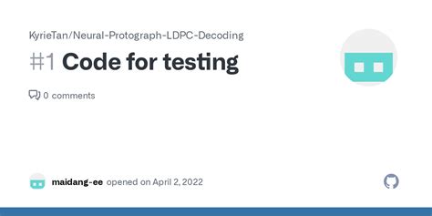 Code For Testing · Issue 1 · Kyrietanneural Protograph Ldpc Decoding · Github