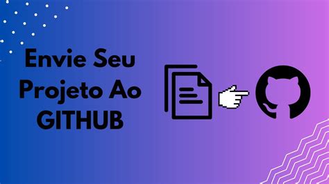 como enviar um projeto para o github youtube