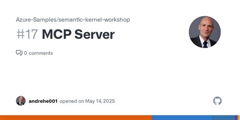 Mcp Server · Issue 17 · Azure Samplessemantic Kernel Workshop · Github
