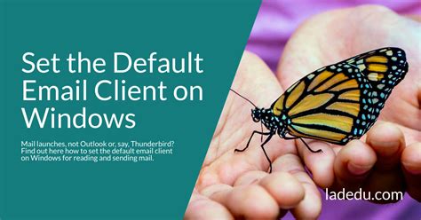 How To Set The Default Mail Client On Windows La De Du