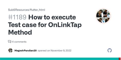 How To Execute Test Case For Onlinktap Method · Issue 1189 · Sub6resourcesflutterhtml · Github