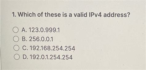 Solved Which Of These Is A Valid IPv Chegg Com