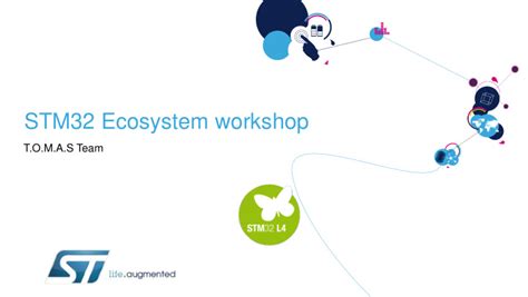 [ppt] Stm32 Ecosystem Workshop T O M A S Team Goal Of This Part 2 Powerpoint Presentation