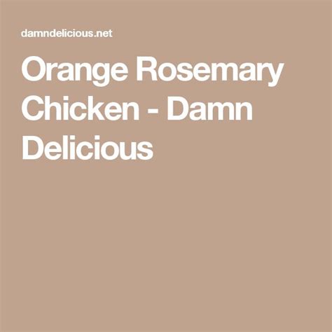 Orange Rosemary Chicken Recipe Lemon Butter Chicken Butter Chicken
