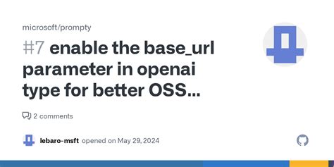 Enable The Baseurl Parameter In Openai Type For Better Oss Support