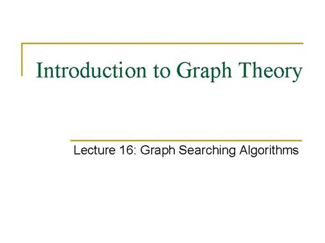 Introduction To Graph Theory Lecture Graph Searching