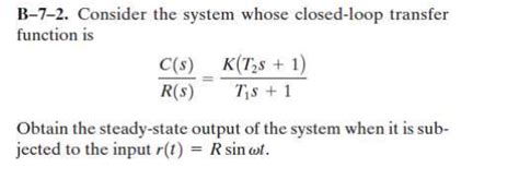 Solved B 7 2 Consider The System Whose Closed Loop Transfer