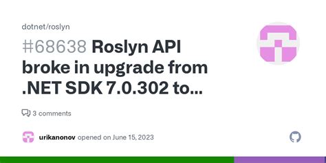 roslyn api broke in upgrade from sdk 7 0 302 to 7 0 304 · issue