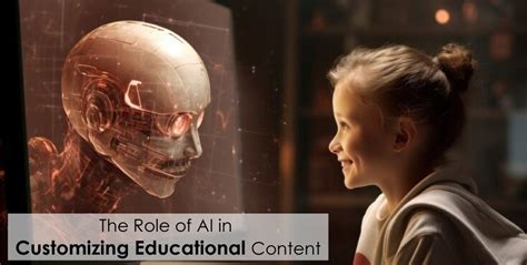 The Role Of Ai In Customizing Educational Content