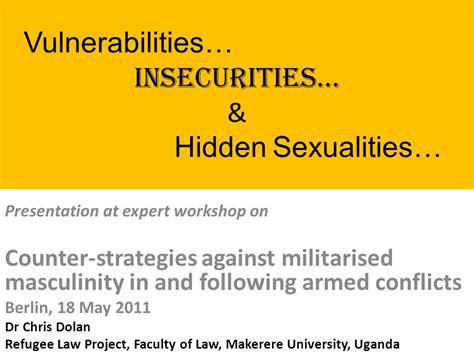 Vulnerabilities Insecurities Hidden Sexualities Presentation At Expert Workshop On Counter