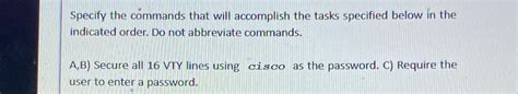 Solved Specify The Commands That Will Accomplish The Tasks