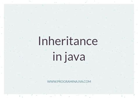 Inheritance In Java ~ Program In Java Java Examples Interview