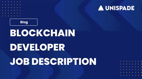 Blockchain Developer Job Description Template Unispade Blog