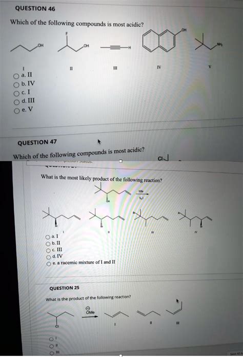 Solved Question 46 Which Of The Following Compounds Is Most Acidic B
