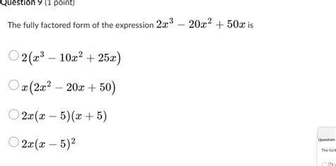 [solved] Question 9 1 Point The Fully Factored Form Of The Expression Course Hero