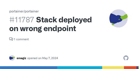 Stack Deployed On Wrong Endpoint · Issue 11787 · Portainerportainer · Github