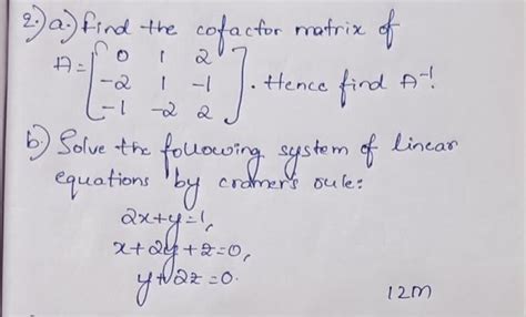 Solved 2 A Find The Cofactor Matrix Of