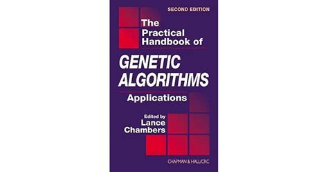 The Practical Handbook Of Genetic Algorithms Applications By Lance D Chambers