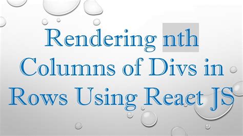 Rendering Nth Columns Of Divs In Rows Using React JS YouTube