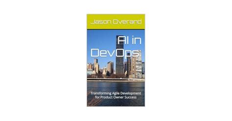 Ai In Devops Transforming Agile Development For Product Owner Success