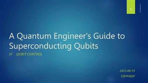 A Quantum Engineers Guide To Superconducting Qubits Qubit Control Ppt