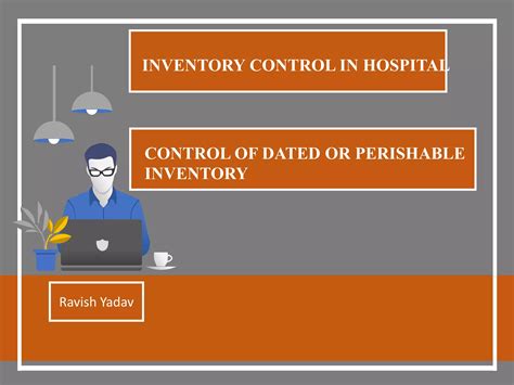 Inventory Control In Hospital Control Of Dated Or Perishable Inventory Pptx