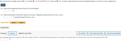 Solved A What Is The Magnitude Of The Net Force In N On Chegg