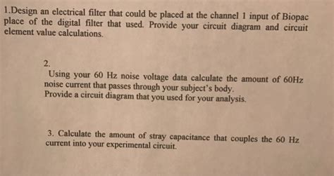 Design An Electrical Filter That Could Be Placed At Chegg Com