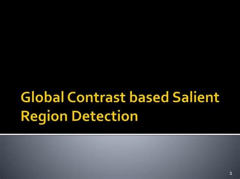 Global Contrast Based Salient Region Detection Ppt