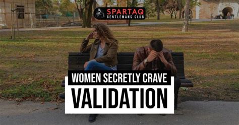 Discover The Secret Validation Women Crave From Today S Men Spartaq