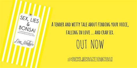Sex Lies And Bonsai Writing The Outsider Lisa Walker