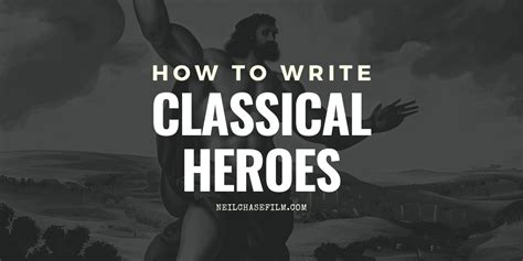 How To Write Classical Heroes In Literature 9 Tips For Writers