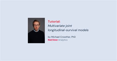 Multivariate Joint Longitudinal Survival Models Red Door Analytics
