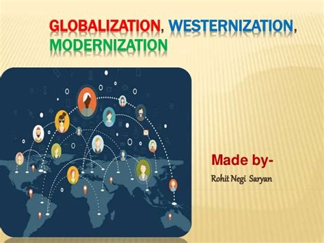 What Is Globalization Modernization And Westernization