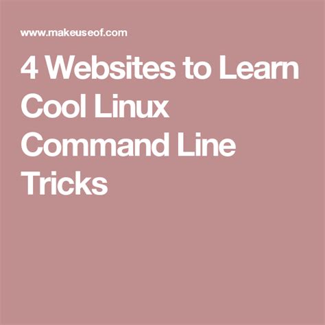 4 Websites To Learn Cool Linux Command Line Tricks Linux Trick Command