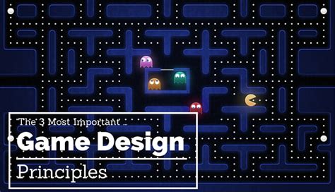 3 Game Design Principles The Most Important