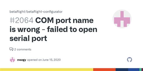 Com Port Name Is Wrong Failed To Open Serial Port · Issue 2064