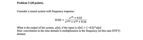 Solved Consider A Causal System With Frequency Response